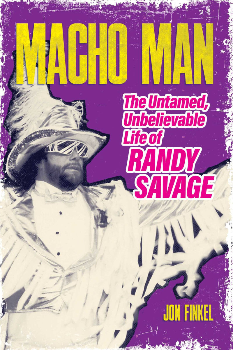 2025 Books – Macho Man: The Untamed, Unbelievable Life of Randy Savage ...